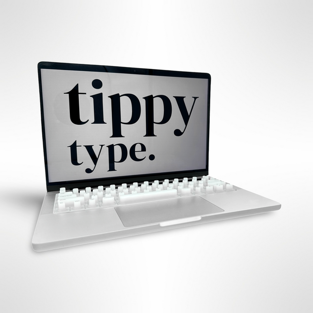 TIPPY TYPE – tippy type